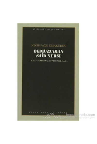 Bediüzzaman Said Nursi : 106 - Necip Fazıl Bütün Eserleri - Necip Fazıl Kısakürek