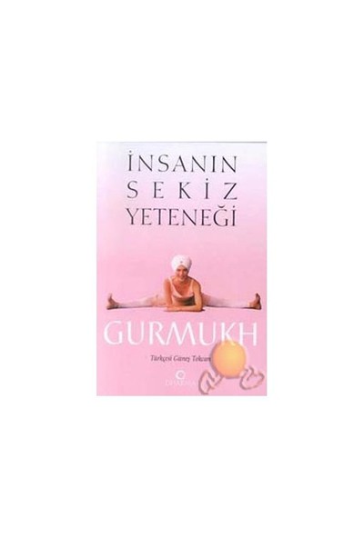 İnsanın Sekiz Yeteneği - Gurmukh Kaur Khalsa İnsanın Sekiz Yeteneği - Gurmukh Kaur Khalsa
