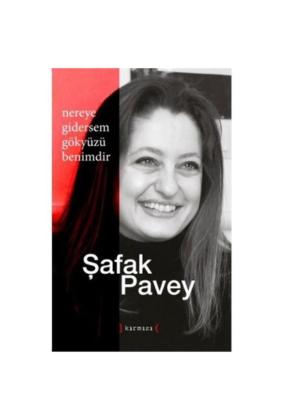 Nereye Gitsem Gökyüzü Benimdir-Şafak Pavey