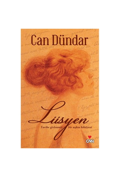 Lüsyen - Tarihe Gizlenmiş Bir Aşkın Hikayesi - Can Dündar Lüsyen - Tarihe Gizlenmiş Bir Aşkın Hikayesi - Can Dündar