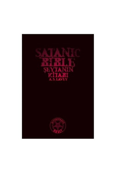 Satanic Bible – Şeytanın Kitabı - A. S. Lavey