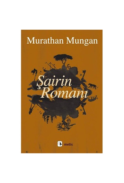 Şairin Romanı (Ciltli) - Murathan Mungan