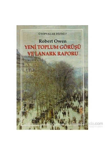 Yeni Toplum Görüşü Ve Lanark Raporu-Robert Owen Yeni Toplum Görüşü Ve Lanark Raporu-Robert Owen