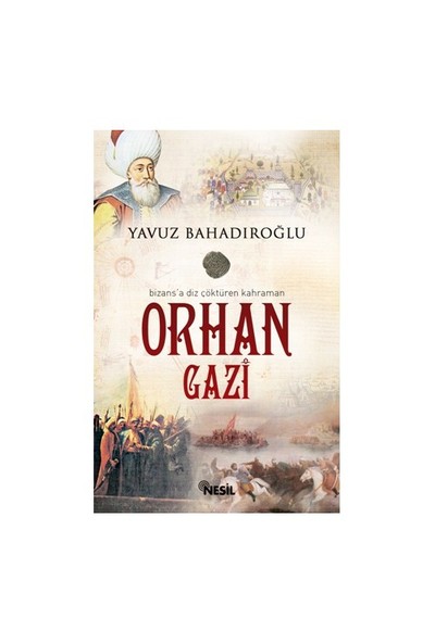 Orhan Gazi - Yavuz Bahadıroğlu