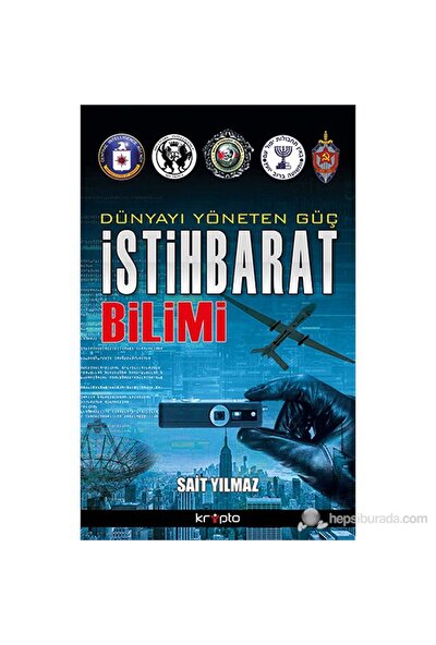 Dünyayı Yöneten Güç - İstihbarat Bilimi-Sait Yılmaz