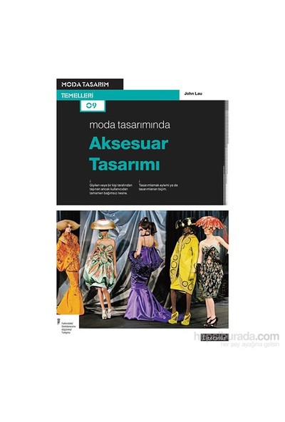 Moda Tasarımında Aksesuar Tasarımı-John Lau Moda Tasarımında Aksesuar Tasarımı-John Lau