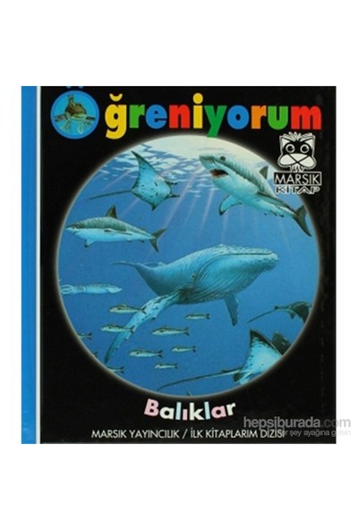 Öğreniyorum Balıklar-Kolektif