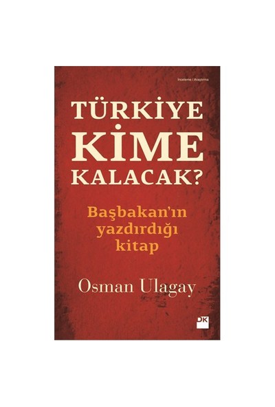 Türkiye Kime Kalacak?-Osman Ulagay