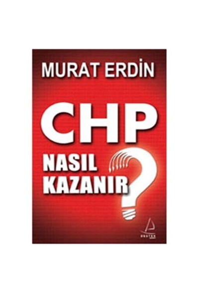 CHP Nasıl Kazanır? - Murat Erdin