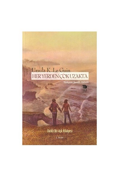 Her Yerden Çok Uzakta - Ursula K. Le Guin Her Yerden Çok Uzakta - Ursula K. Le Guin