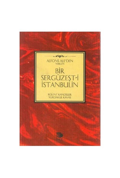 Bir Sergüzeşt-i İstanbulin - Alfons Ale