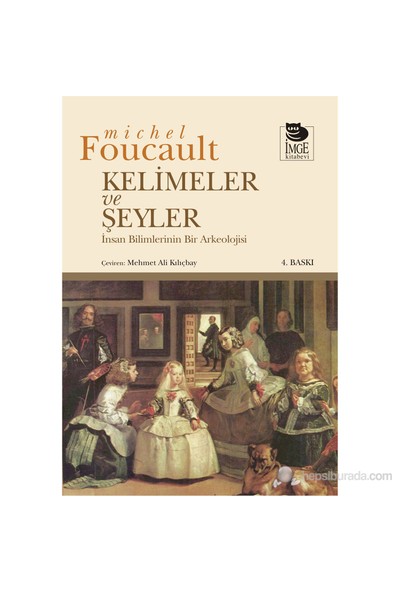 Kelimeler ve Şeyler - (İnsan Bilimlerinin Bir Arkeolojisi) Kelimeler ve Şeyler - (İnsan Bilimlerinin Bir Arkeolojisi)