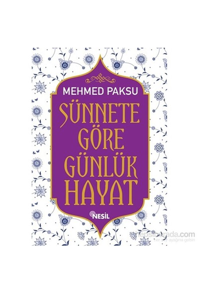 Sünnete Göre Günlük Hayat-Mehmed Paksu