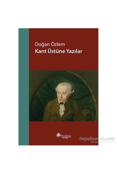 Kant Üstüne Yazılar-Doğan Özlem