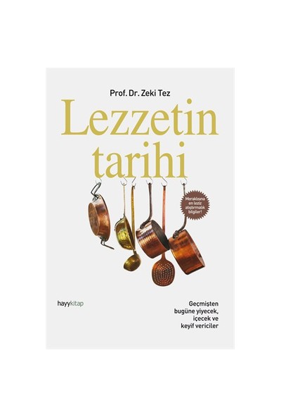 Lezzetin Tarihi - Zeki Tez