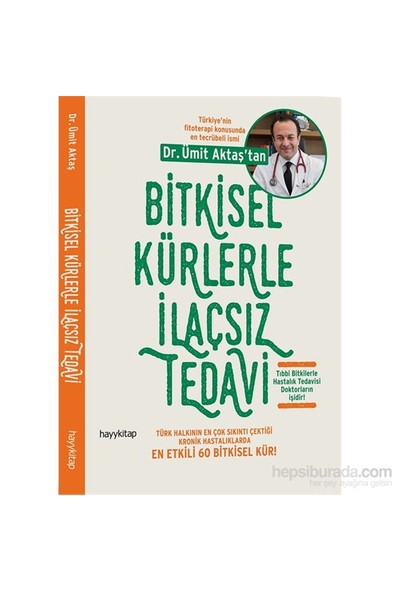 Bitkisel Kürlerle İlaçsız Tedavi - Ümit Aktaş Bitkisel Kürlerle İlaçsız Tedavi - Ümit Aktaş