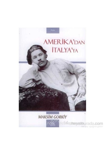 Amerika'Dan İtalya'Ya-Maksim Gorki