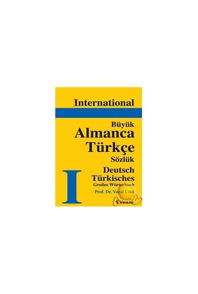 Büyük Almanca Türkçe Sözlük - Vural Ülkü Büyük Almanca Türkçe Sözlük - Vural Ülkü