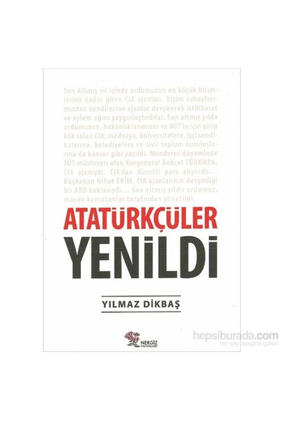 Atatürkçüler Yenildi-Yılmaz Dikbaş