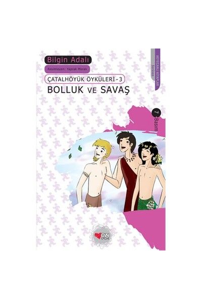 Bolluk Ve Savaş / Çatalhöyük Öyküleri 3 - Bilgin Adalı Bolluk Ve Savaş / Çatalhöyük Öyküleri 3 - Bilgin Adalı