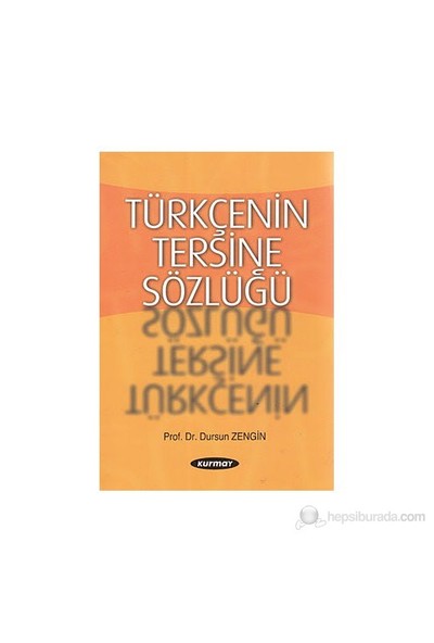 Türkçenin Tersine Sözlüğü-Dursun Zengin