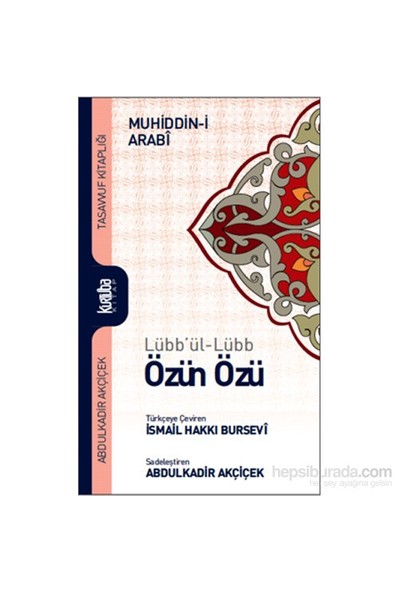 Özün özü (lübbül lüb) - Muhyiddin İbn Arabi Özün özü (lübbül lüb) - Muhyiddin İbn Arabi