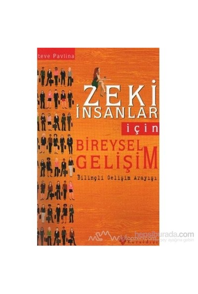 Zeki İnsanlar İçin Bireysel Gelişim-Steve Pavlina Zeki İnsanlar İçin Bireysel Gelişim-Steve Pavlina