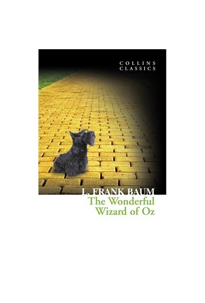 The Wonderful Wizard of Oz (Collins Classics) - L. Frank Baum The Wonderful Wizard of Oz (Collins Classics) - L. Frank Baum