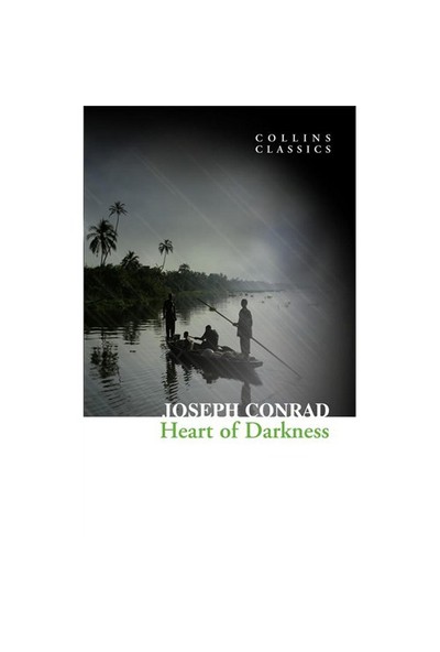Heart of Darkness (Collins Classics) - Joseph Conrad Heart of Darkness (Collins Classics) - Joseph Conrad
