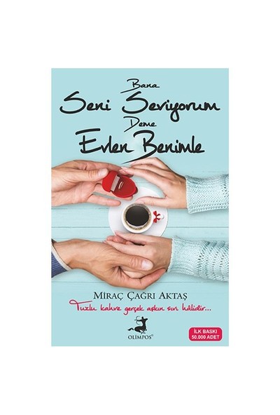 Bana Seni Seviyorum Deme Evlen Benimle - Miraç Çağrı Aktaş