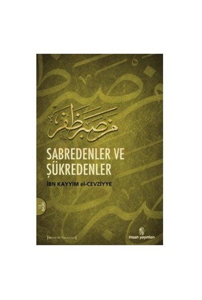 Sabredenler Ve Şükredenler - İbn Kayyim el-Cevziyye