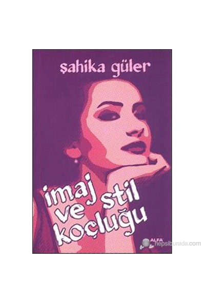 İmaj Ve Stil Koçluğu-Şahika Güler