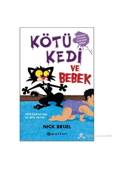 Kötü Kedi ve Bebek - Nick Bruel Kötü Kedi ve Bebek - Nick Bruel