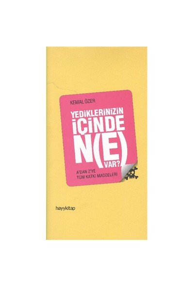 Yediklerinizin İçinde Ne Var-Kemal Özer