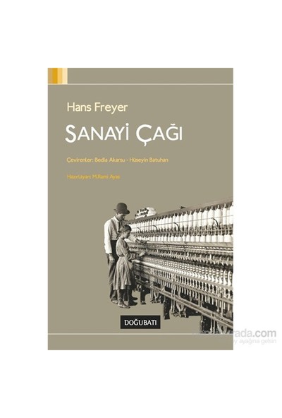 Sanayi Çağı-Hans Freyer Sanayi Çağı-Hans Freyer
