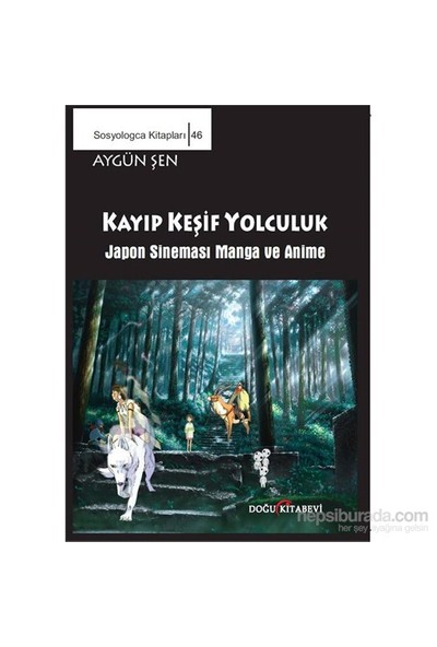 Kayıp Keşif Yolculuk / Japon Sineması Manga ve Anime - Aygün Şen Kayıp Keşif Yolculuk / Japon Sineması Manga ve Anime - Aygün Şen