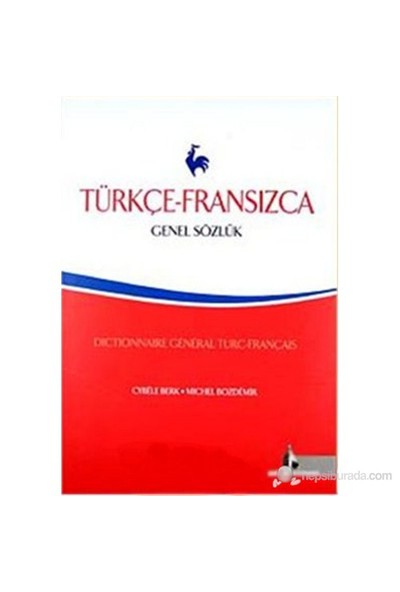 Türkçe-Fransızca Genel Sözlük (Ciltli) (Dictionnaire General Turc-Français) - Michel Bozdemir