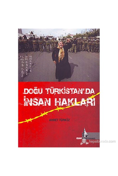 Doğu Türkistan'Da İnsan Hakları-Ahmet Türköz