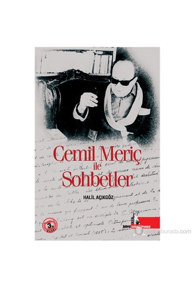Cemil Meriç İle Sohbetler-Halil Açıkgöz