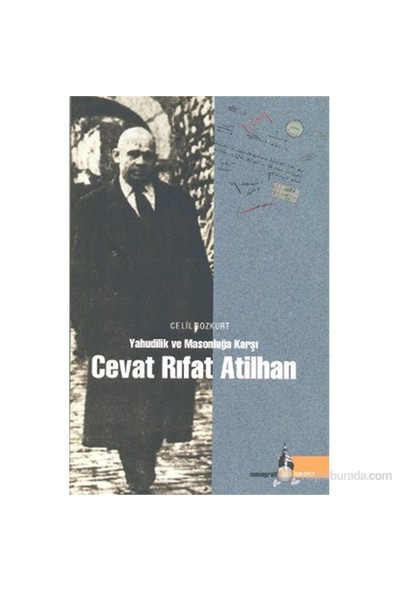 Yahudilik ve Masonluğa Karşı Cevat Rıfat Atilhan Yahudilik ve Masonluğa Karşı Cevat Rıfat Atilhan