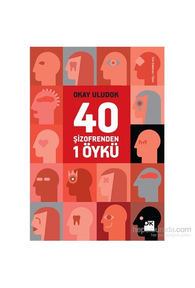 40 Şizofrenden 1 Öykü-Okay Uludok