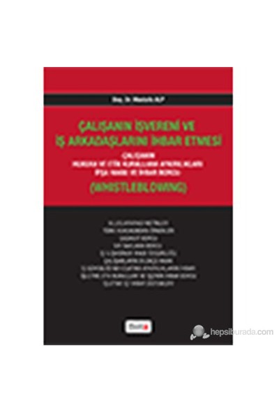 Çalışanın İşvereni Ve İş Arkadaşlarını İhbar Etmesi-Mustafa Alp