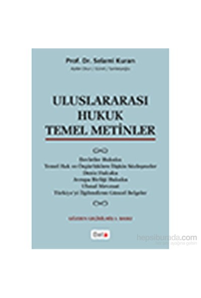Uluslararası Hukuk Temel Metinler-Selami Kuran