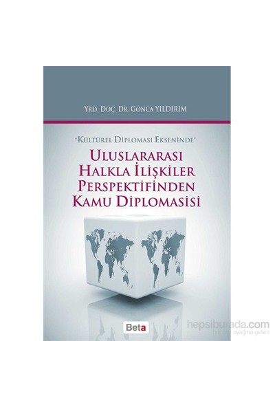 Uluslararası Halkla İlişkiler Perspektifinden Kamu Diplomasisi-Gonca Yıldırım
