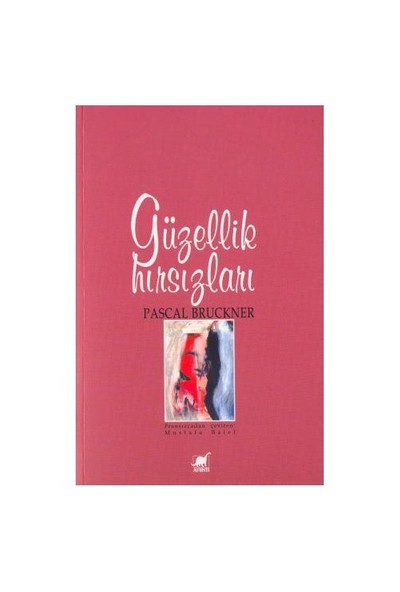 Güzellik Hırsızları-Pascal Bruckner