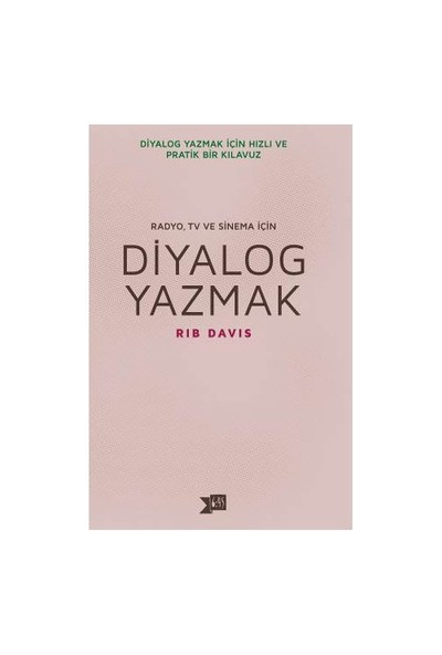 Diyalog Yazmak: Radyo, Tv Ve Sinema İçin-Rib Davis Diyalog Yazmak: Radyo, Tv Ve Sinema İçin-Rib Davis