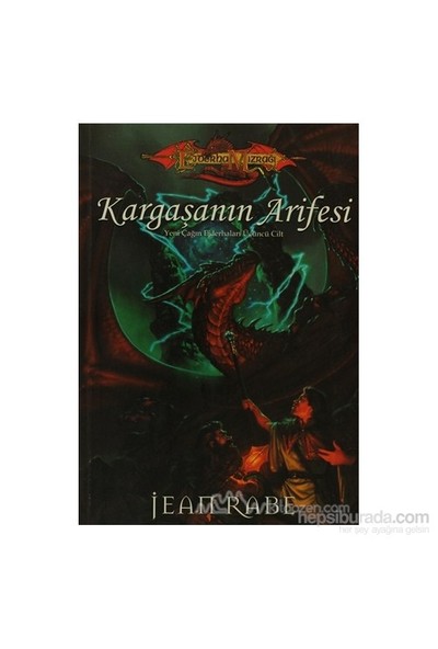 Kargaşanın Arifesi Ejderha Mızrağı Yeniçağın Ejderhaları 3. Cilt-Jean Rabe