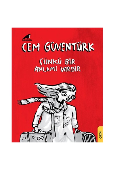 Çünkü Bir Anlamı Vardır-Cem Güventürk Çünkü Bir Anlamı Vardır-Cem Güventürk