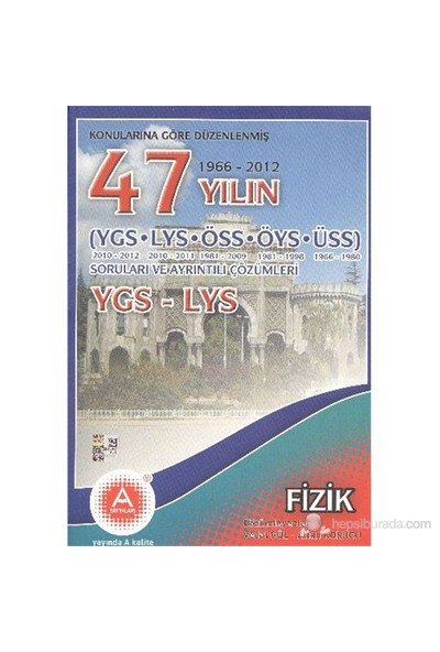 A Yayınları 47 Yılın Ygs-Lys Fizik Soruları Ve Ayrıntılı Çözümleri-Kolektif