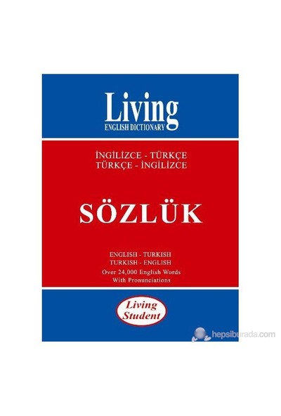 Living Student İngilizce Türkçe Türkçe İngilizce Sözlük-Kolektif Living Student İngilizce Türkçe Türkçe İngilizce Sözlük-Kolektif